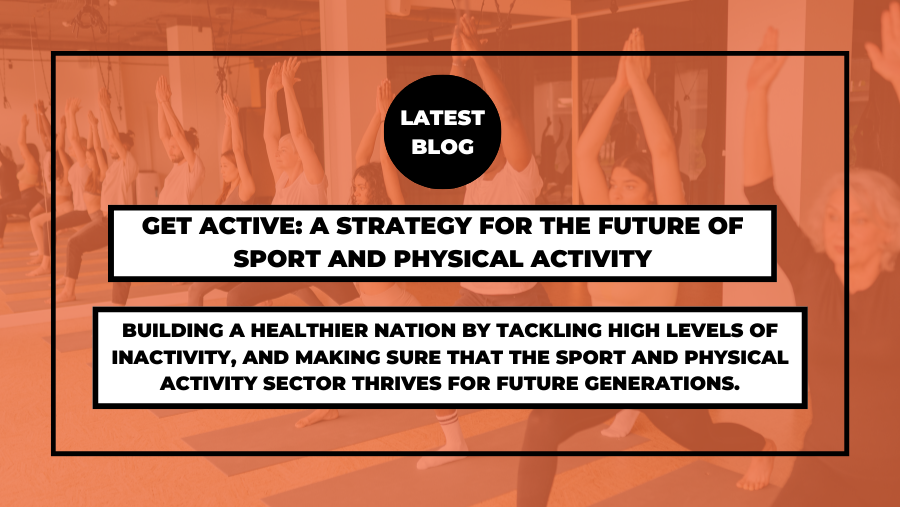 Get Active: a strategy for the future of sport and physical activity ...